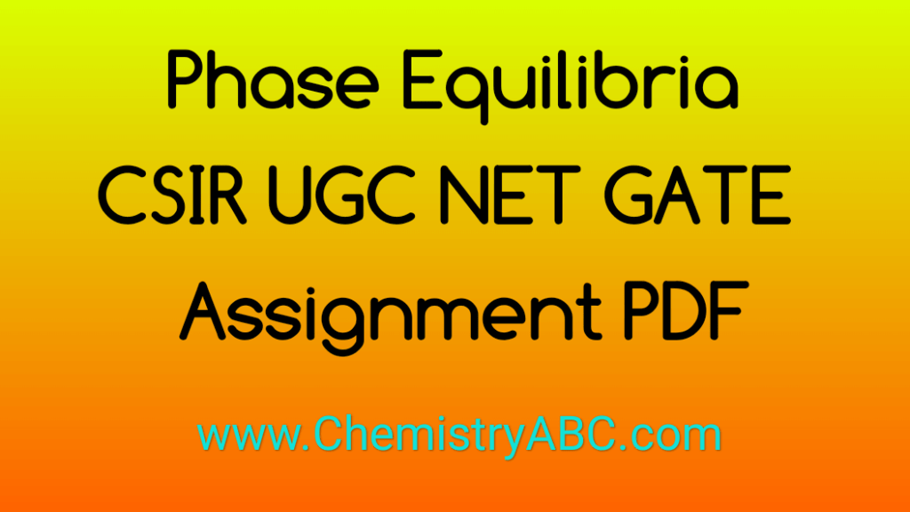 (PDF) Phase Equilibrium Notes CSIR NET / GATE 2022 | ChemistryABC.com (PDF) Phase Equilibrium Notes CSIR NET / GATE 2022 | ChemistryABC.com