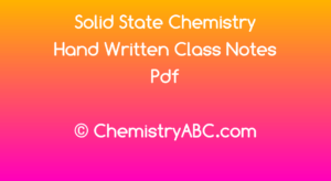 Solid State Chemistry Notes CSIR UGC NET GATE Pdf | ChemistryABC